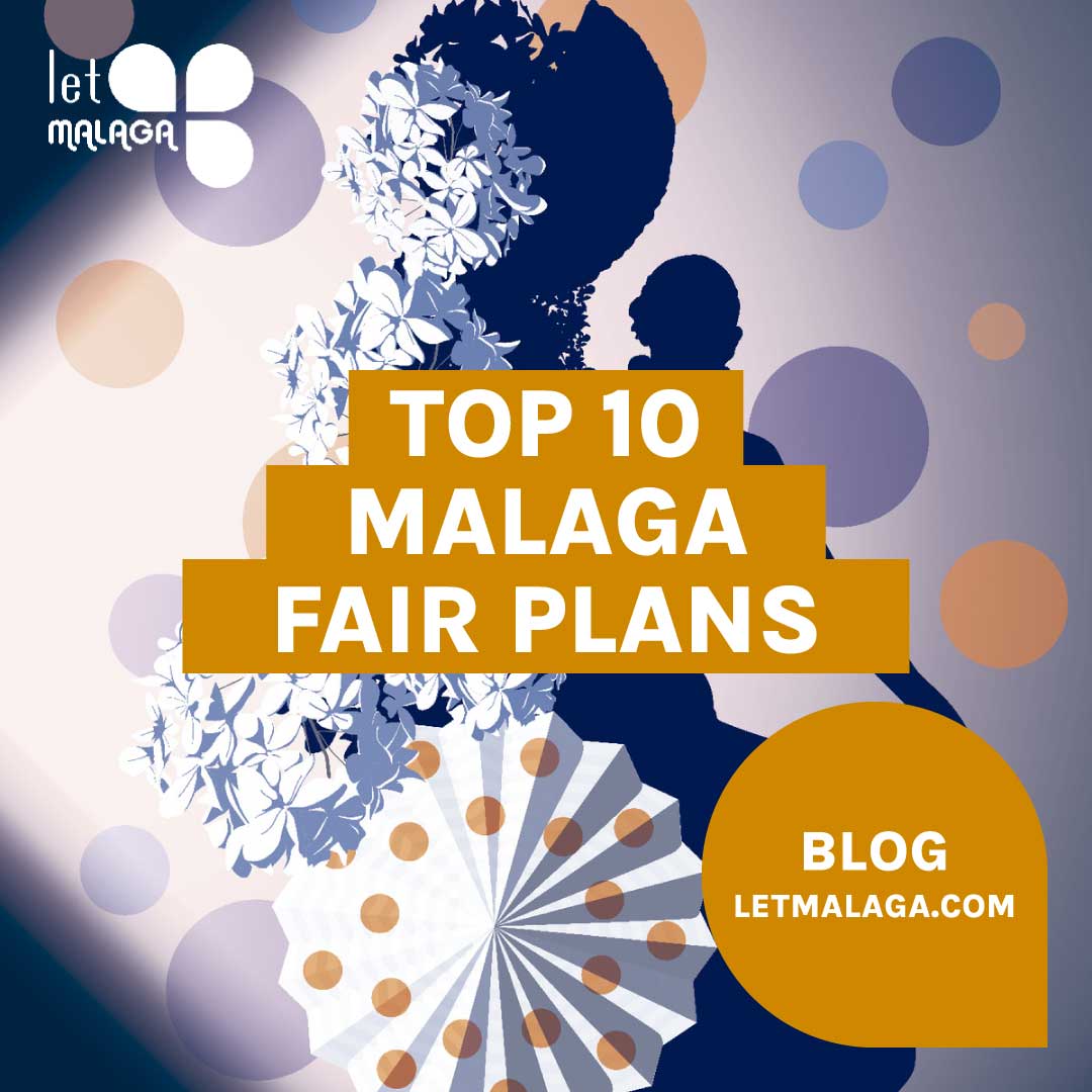 Top 10 Malaga fair plans | Letmalaga | Apartamentos Turístico en Málaga