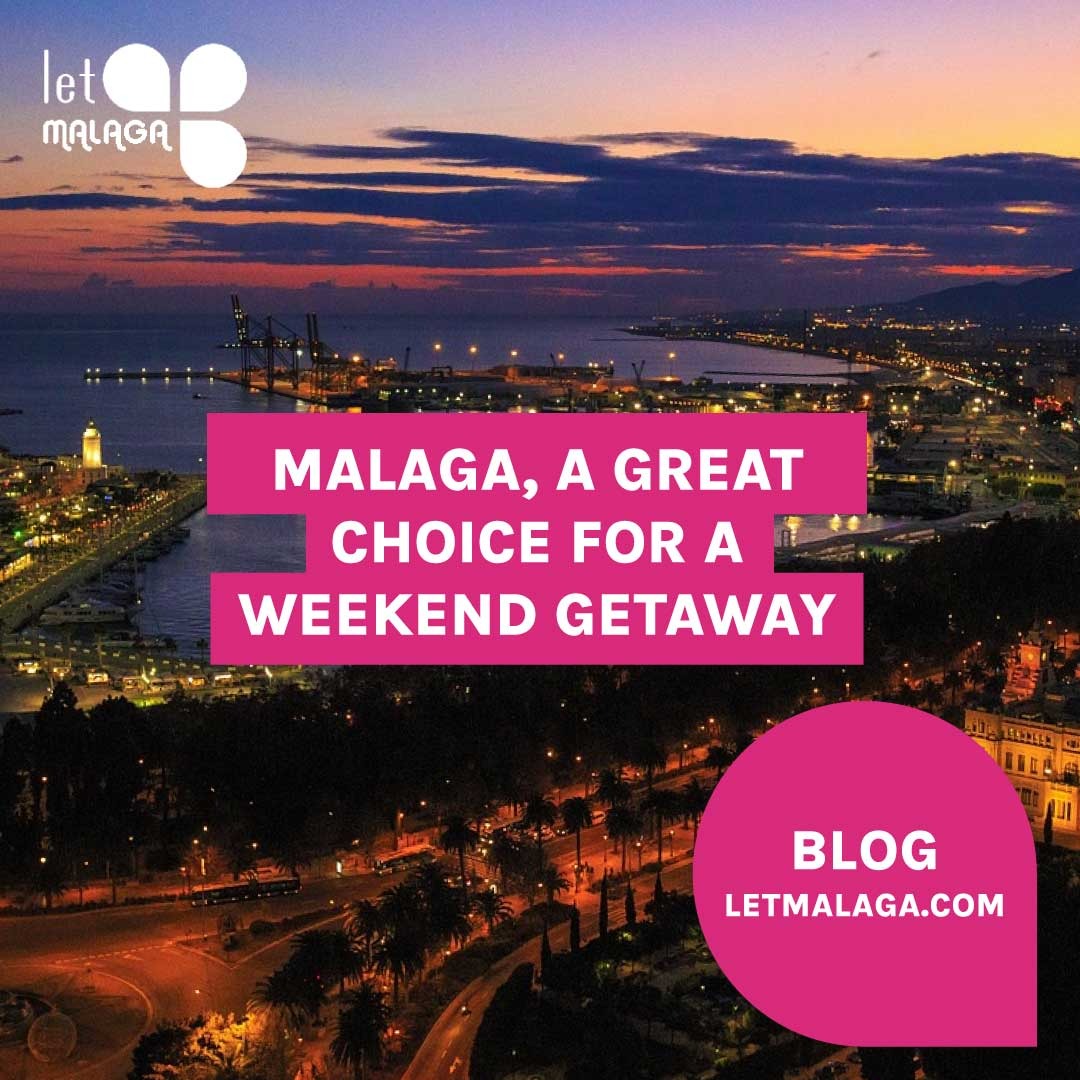 Malaga, a great choice for a weekend getaway | Letmalaga | Apartamentos Turístico en Málaga